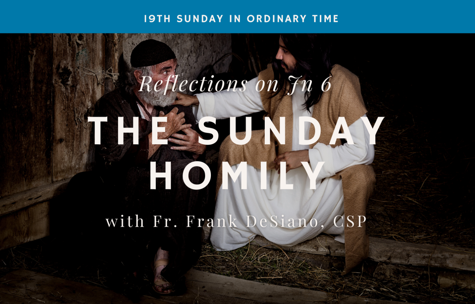 The Sunday Homily | Paulist Evangelization Ministries